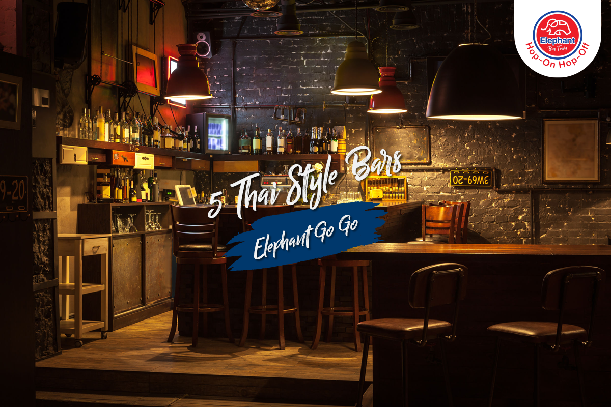5 Thai Style Bars - Bangkok Hop On Hop Off Sightseeing : Elephantbustours